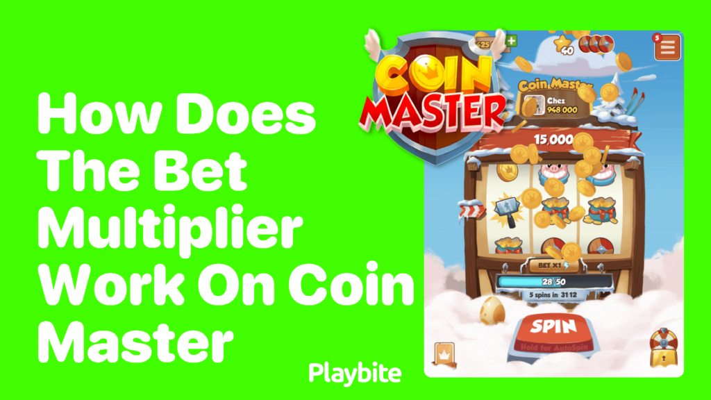 How Does the Bet Multiplier Work in Coin Master? - Playbite