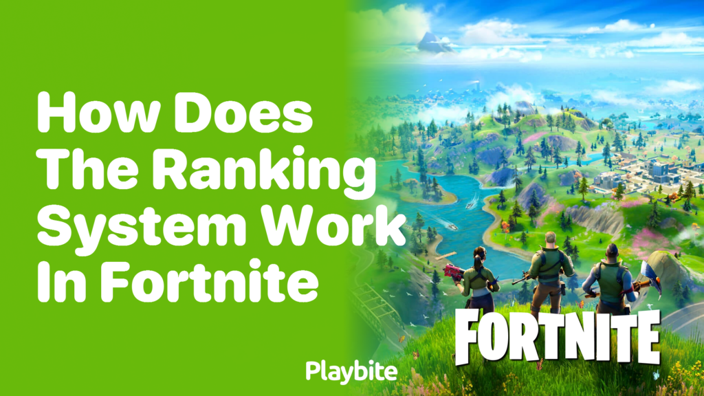 How Does the Ranking System Work in Fortnite? - Playbite