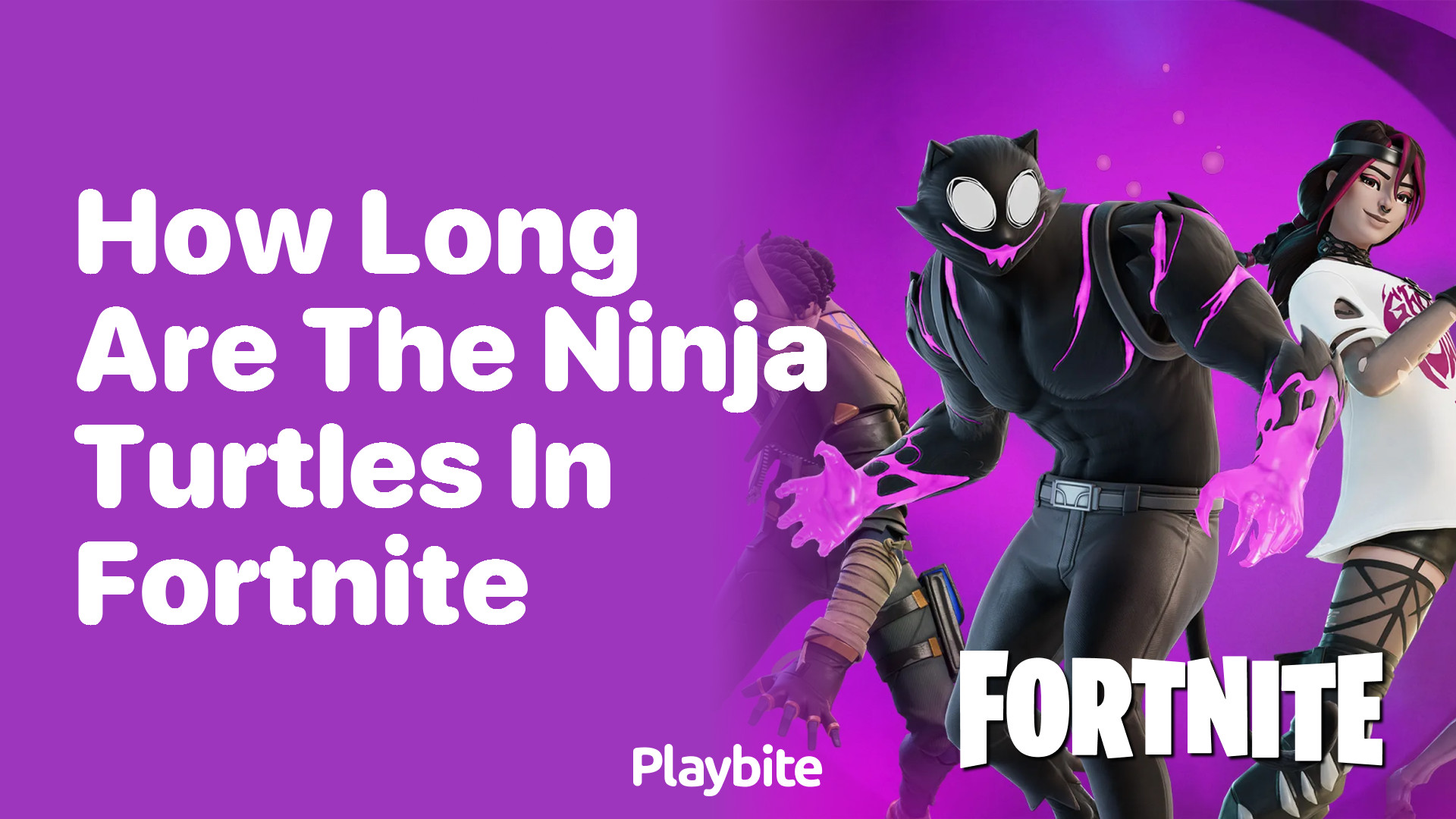 How Long are the Ninja Turtles in Fortnite? - Playbite
