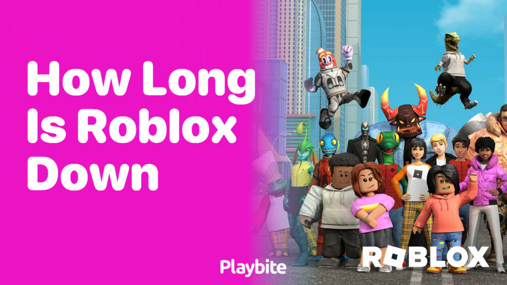 How Long is Roblox Down? Find Out Here! - Playbite