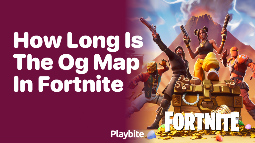 How Long is the OG Map in Fortnite? - Playbite