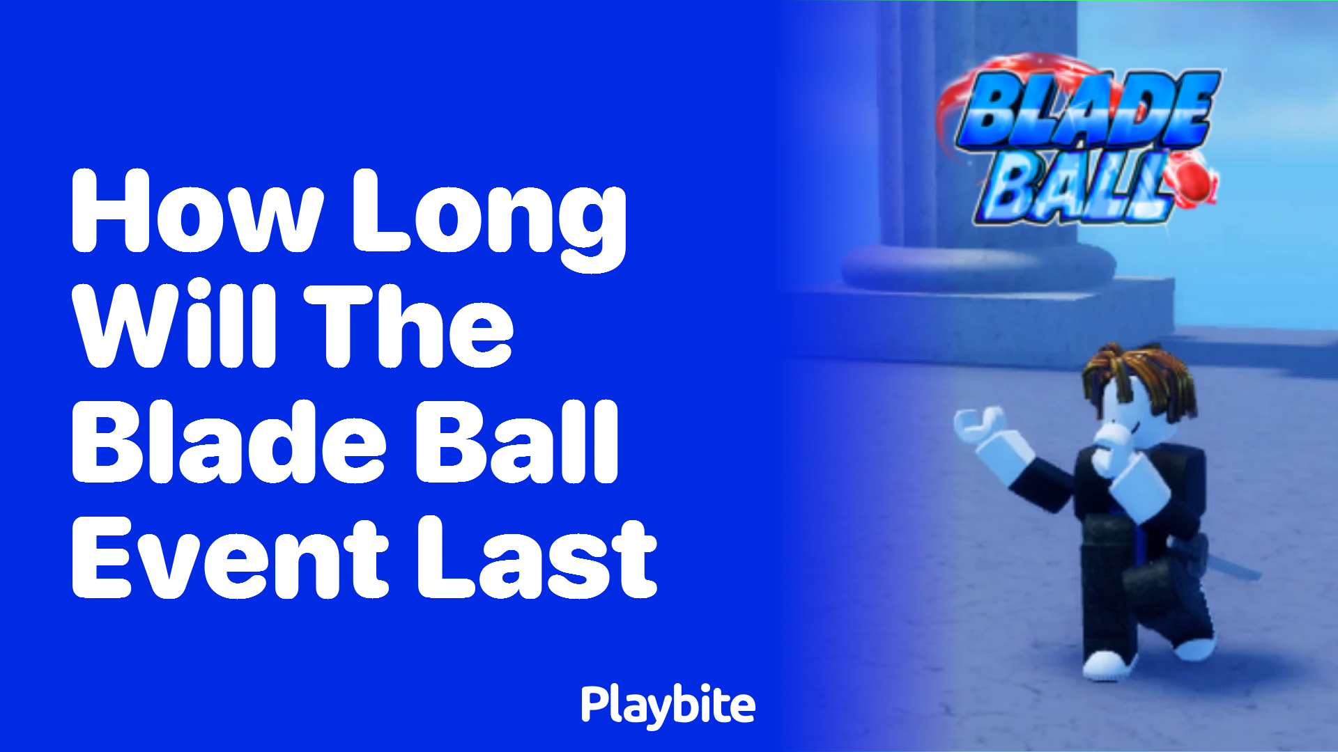 How Long Will the Blade Ball Event Last? - Playbite