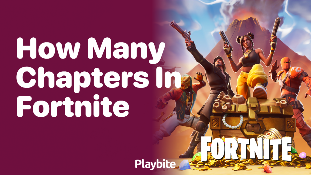 How Many Chapters are in Fortnite? Let's Find Out! - Playbite