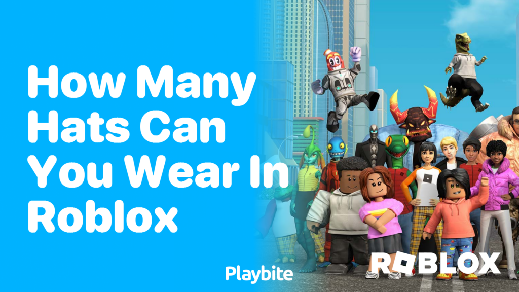 How Many Hats Can You Wear in Roblox? - Playbite