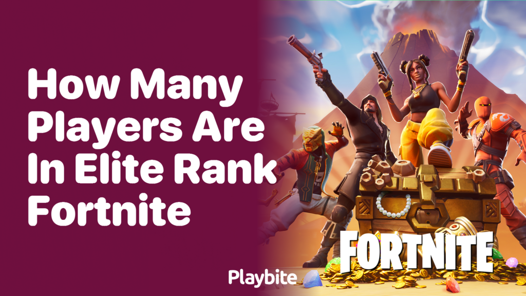 How Many Players Are in Elite Rank in Fortnite? - Playbite