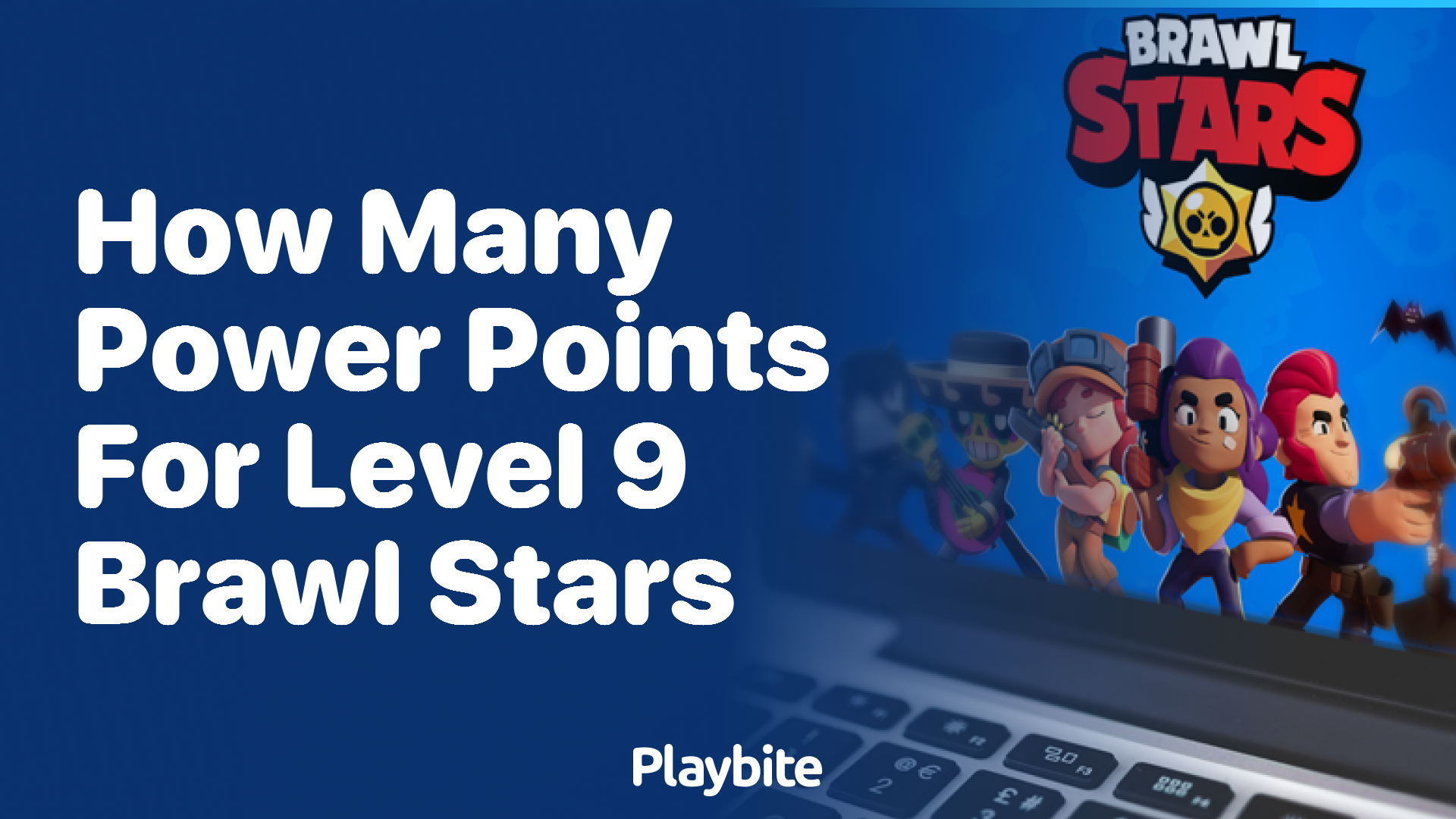 How Many Power Points for Level 9 in Brawl Stars? - Playbite