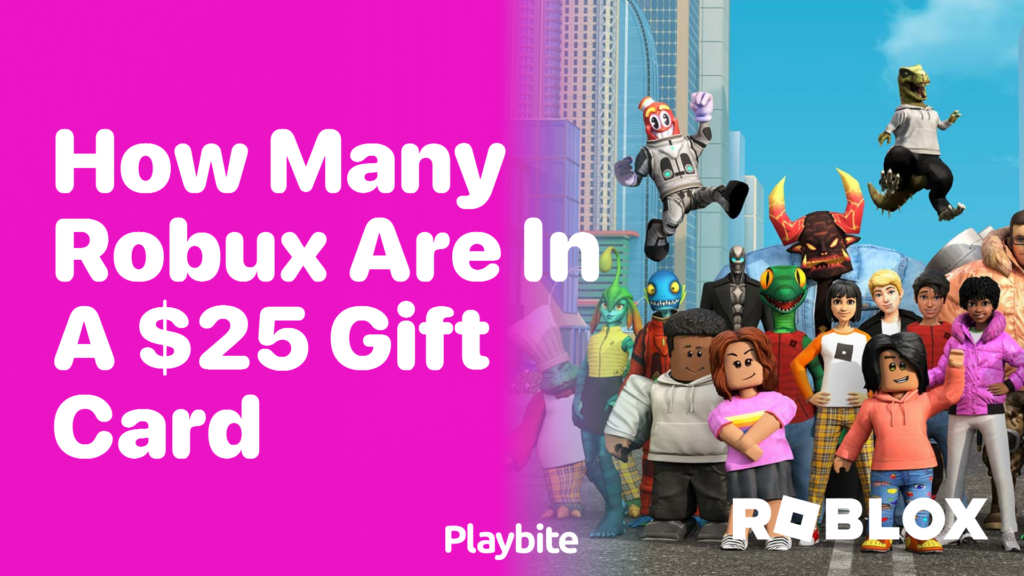 How Many Robux Can You Get With a $25 Gift Card? - Playbite