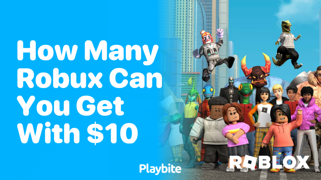 How Many Robux Can You Get with $10? - Playbite