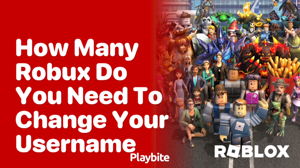 How Many Robux Do You Need to Change Your Username on Roblox? - Playbite