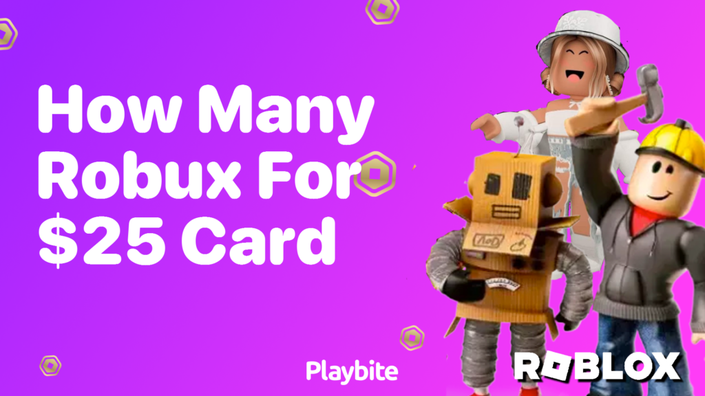 How many Robux Can You Get with a $25 Card? - Playbite