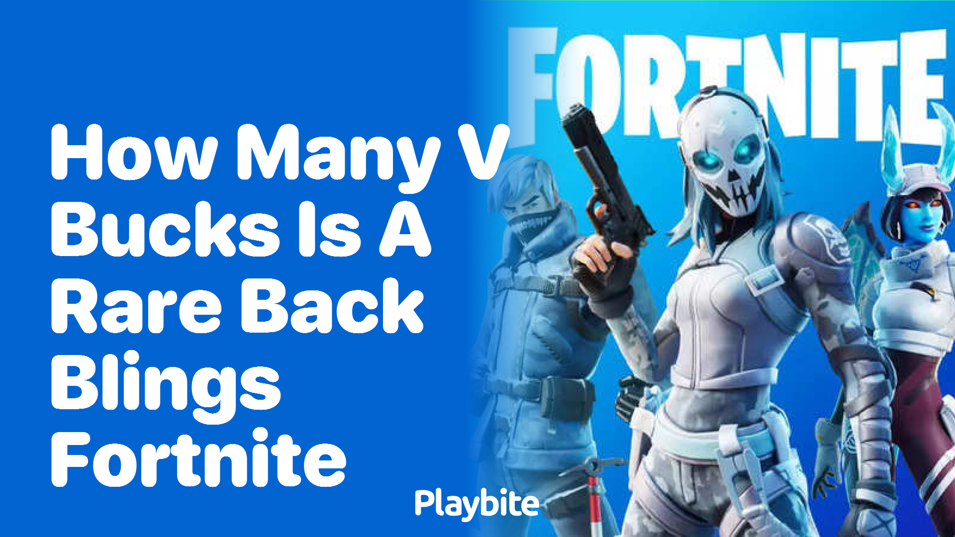 How Many V-Bucks Is a Rare Back Bling in Fortnite? - Playbite