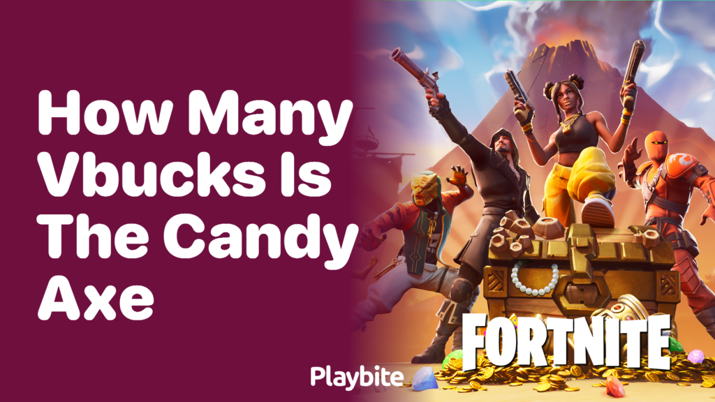 How Many V-Bucks Is the Candy Axe in Fortnite? - Playbite