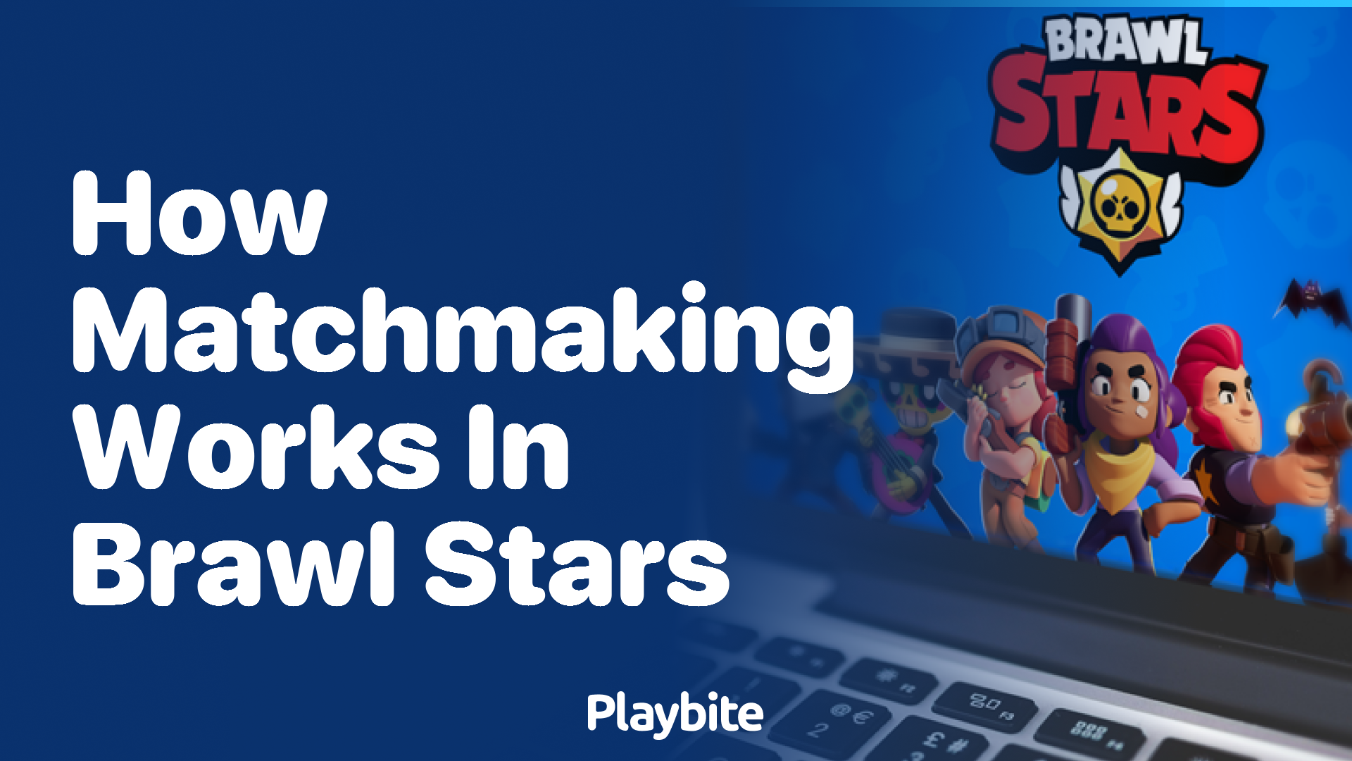 How Does Matchmaking Work in Brawl Stars? - Playbite