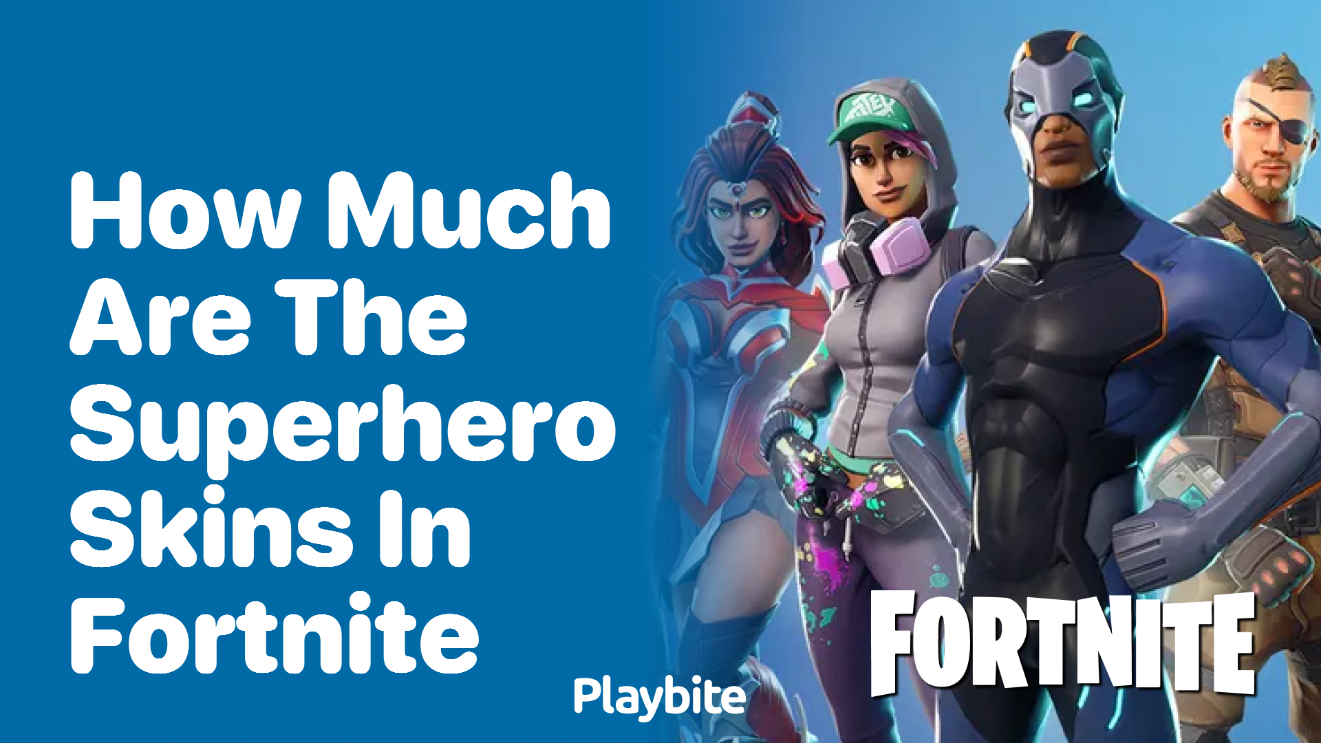 How Much Are the Superhero Skins in Fortnite? - Playbite