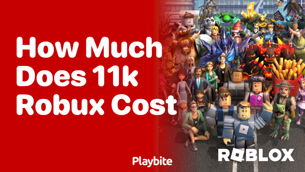 How Much Does 11k Robux Cost? Let’s Find Out! - Playbite