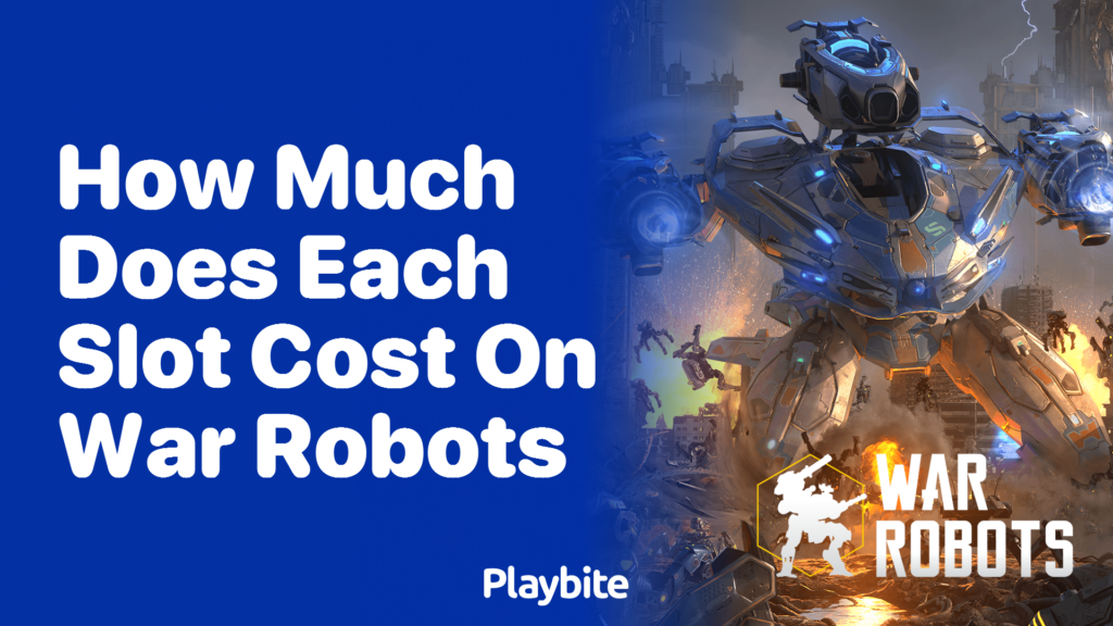 How Much Does Each Slot Cost on War Robots? - Playbite