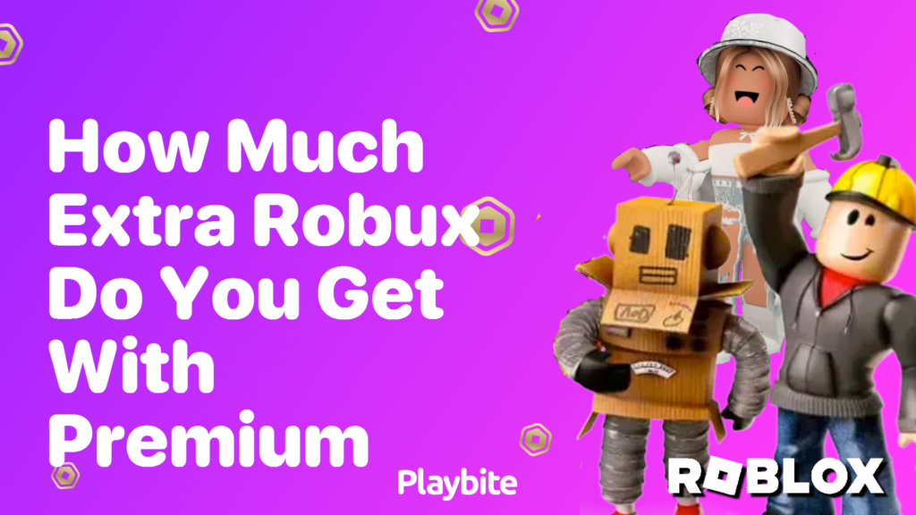 How Much Extra Robux Do You Get With Roblox Premium? - Playbite