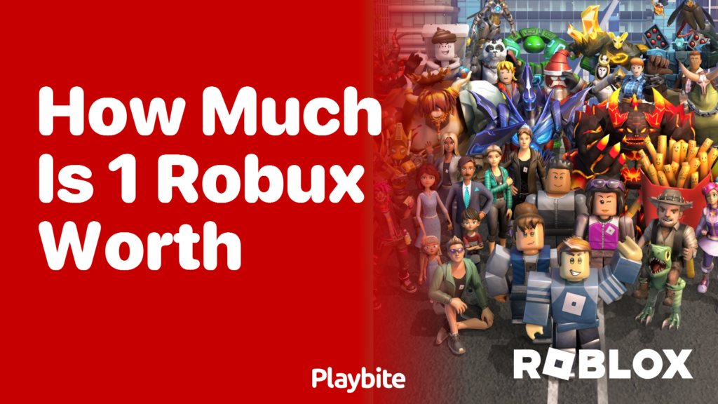 How Much is 1 Robux Worth in Real Money? - Playbite