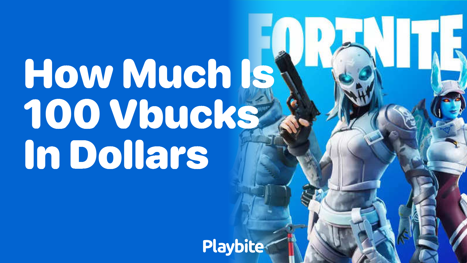How Much Is 100 V-Bucks in Dollars? Unveiling the Currency of Fortnite ...