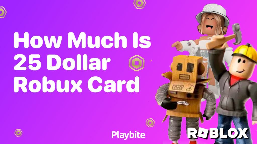 How Much Robux Can You Get from a $25 Card? - Playbite