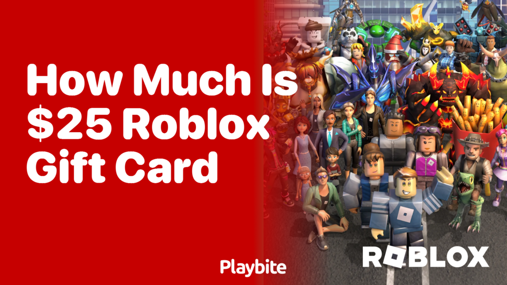 How Much is a $25 Roblox Gift Card? - Playbite