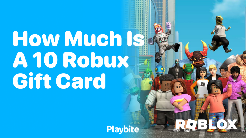 How Much Does a 10 Robux Gift Card Cost? - Playbite