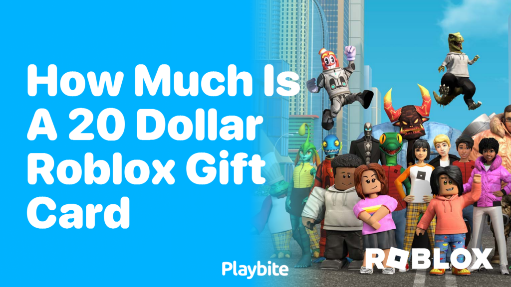 How Much is a 20 Dollar Roblox Gift Card? - Playbite