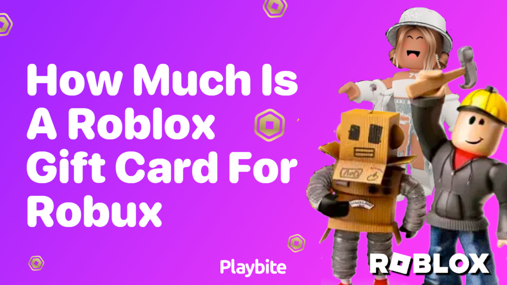 How Much Does a Roblox Gift Card for Robux Cost? - Playbite
