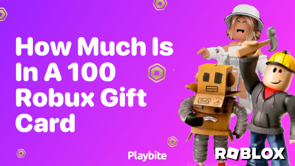 How Much is in a 100 Robux Gift Card? - Playbite