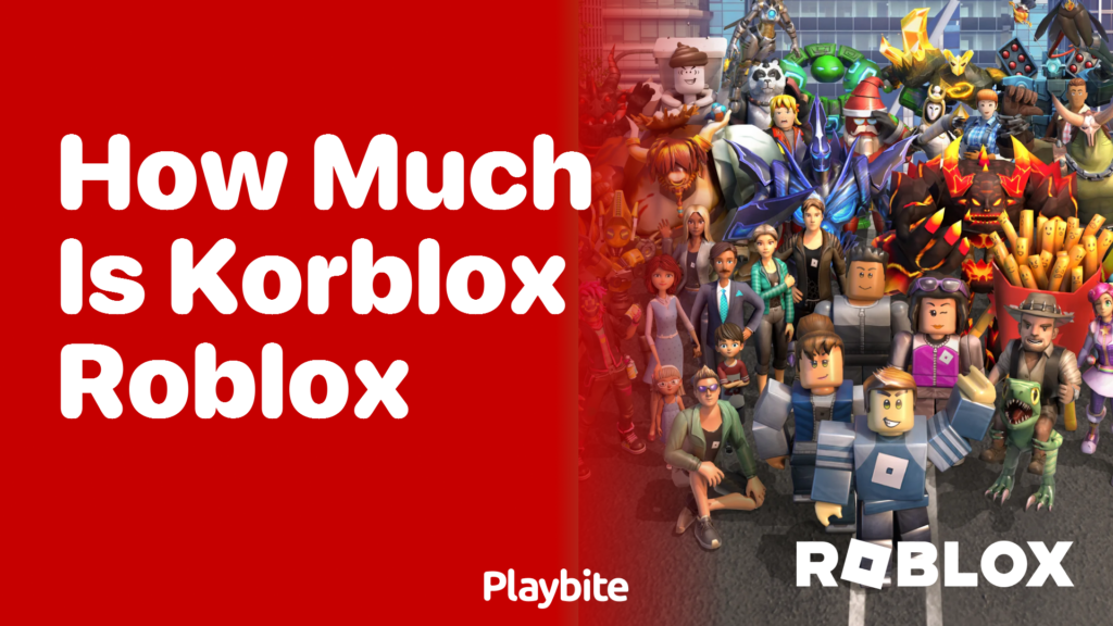 How Much Is Korblox on Roblox? - Playbite