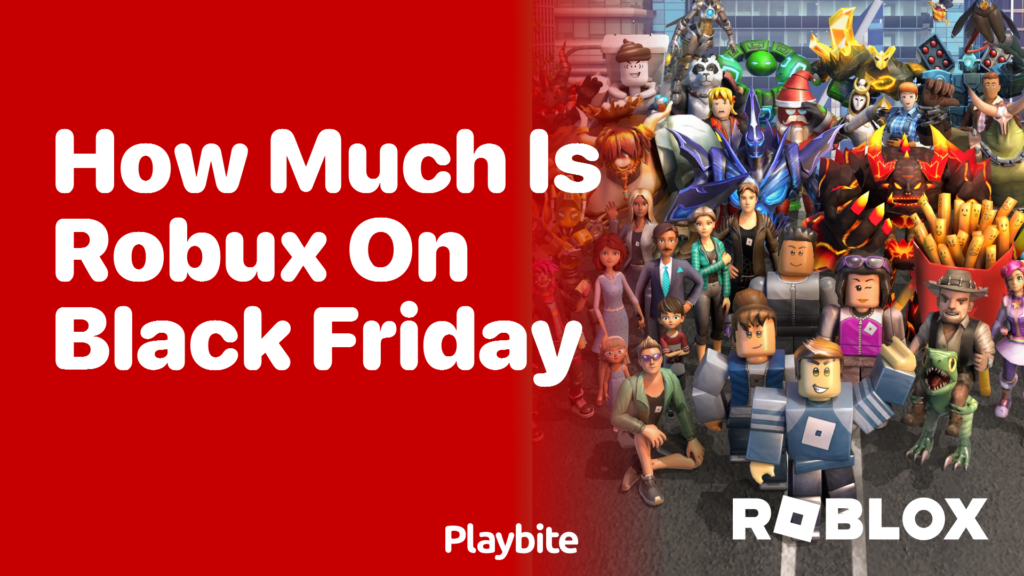 How Much Is Robux on Black Friday? - Playbite