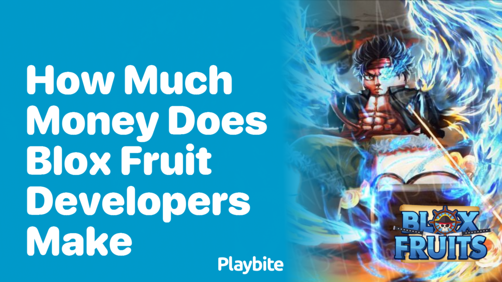 How Much Money Do Blox Fruit Developers Make? - Playbite