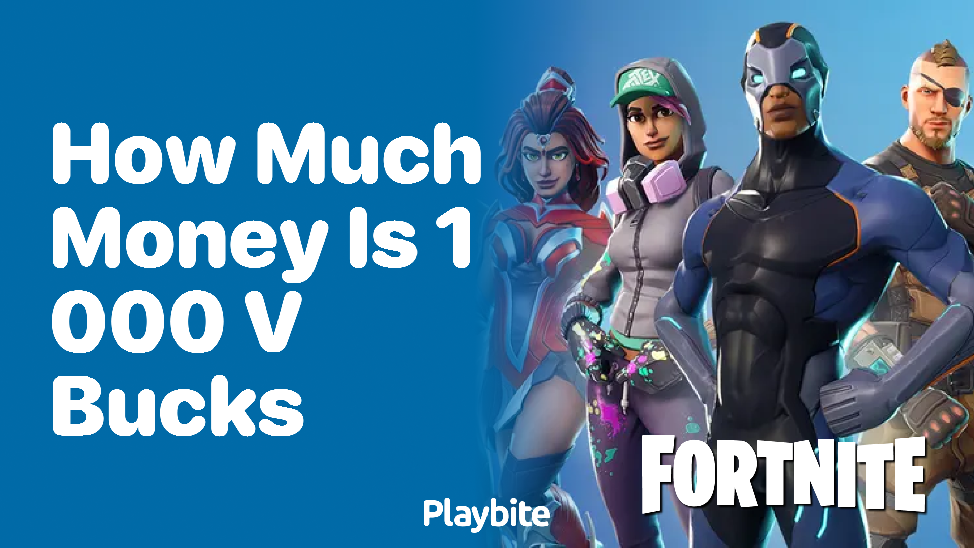How Much Money is 1,000 V-Bucks in Fortnite? - Playbite