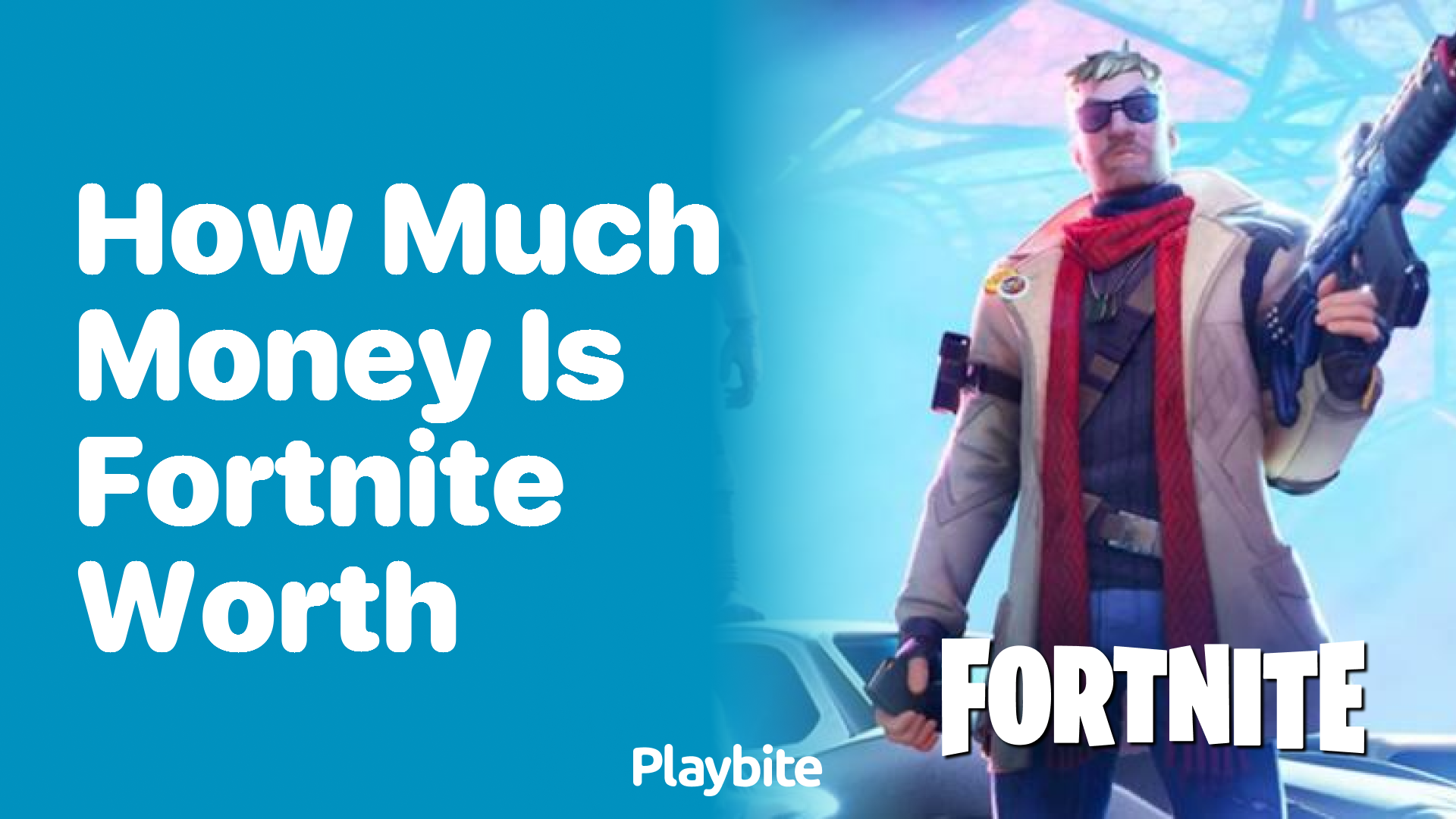 How Much Money is Fortnite Worth? Let's Find Out! - Playbite