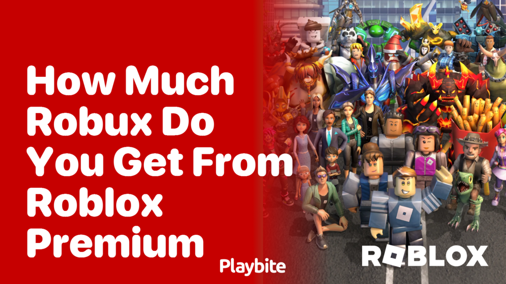 How Much Robux Do You Get From Roblox Premium? - Playbite