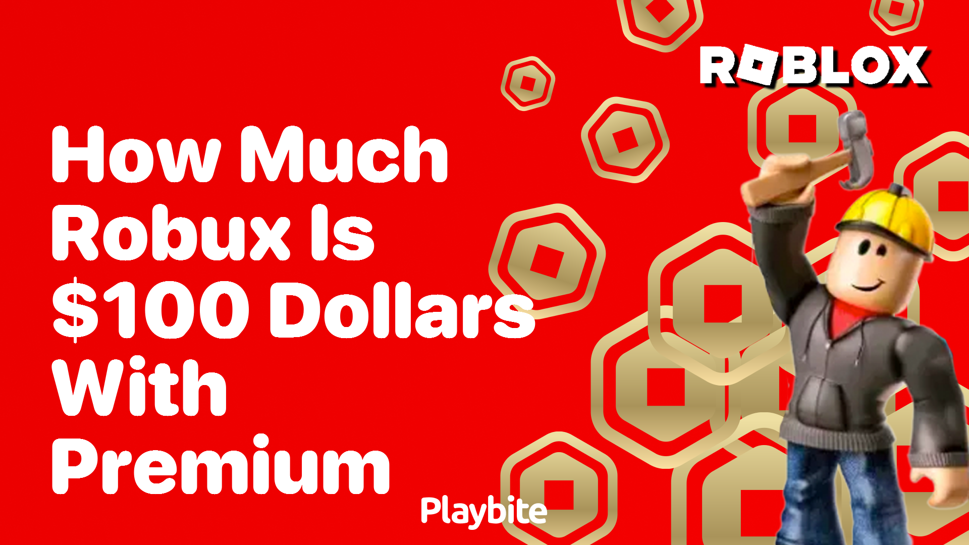 How Much Robux is $100 Dollars with Premium? - Playbite