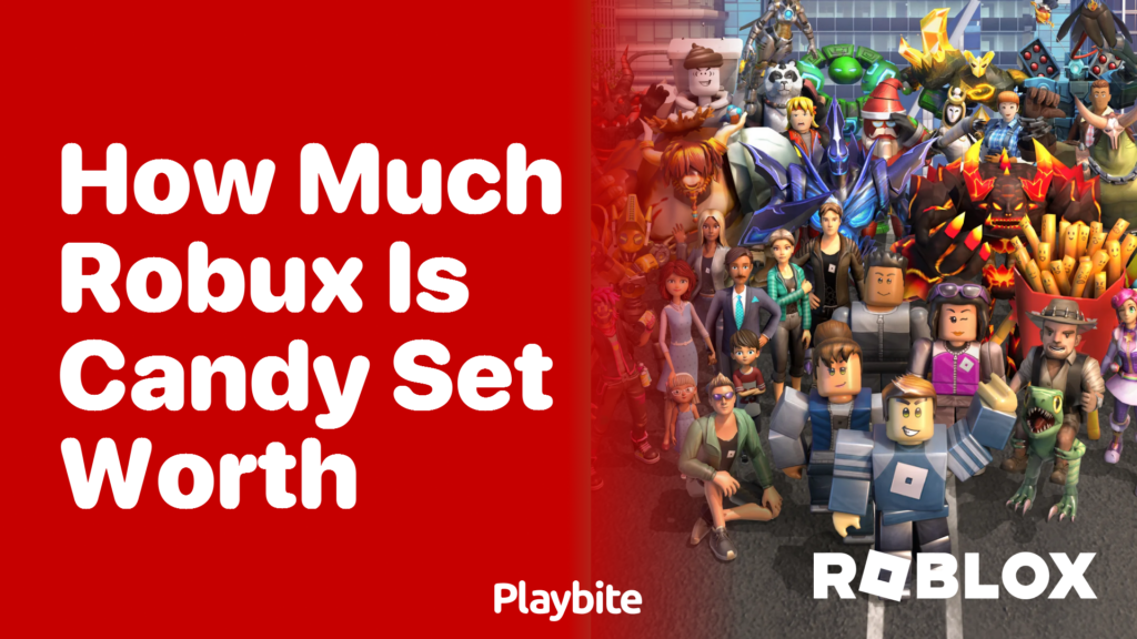 How Much Robux is the Candy Set Worth in Roblox? - Playbite