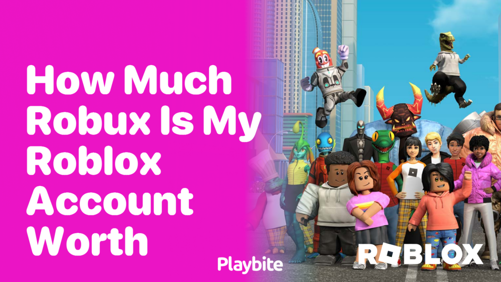 How Much Robux Is My Roblox Account Worth? - Playbite
