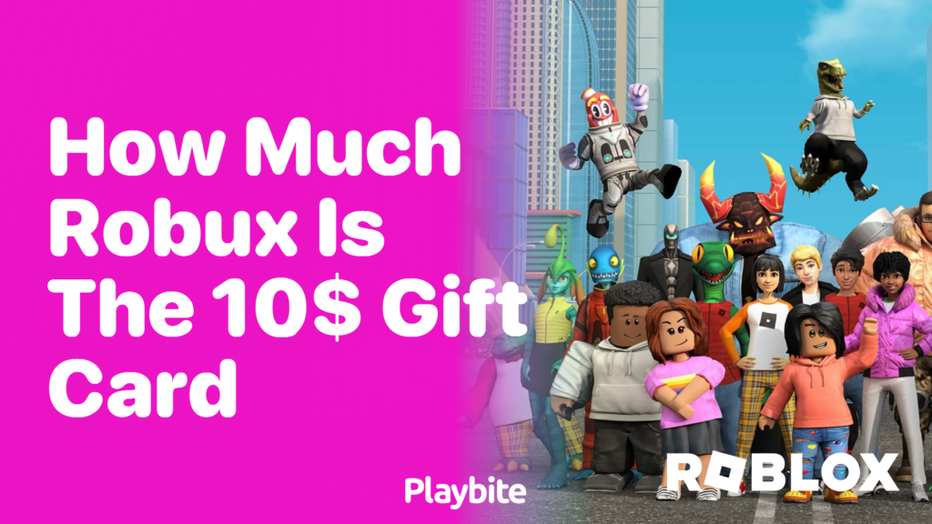 How Much Robux Can You Get With a $10 Gift Card? - Playbite