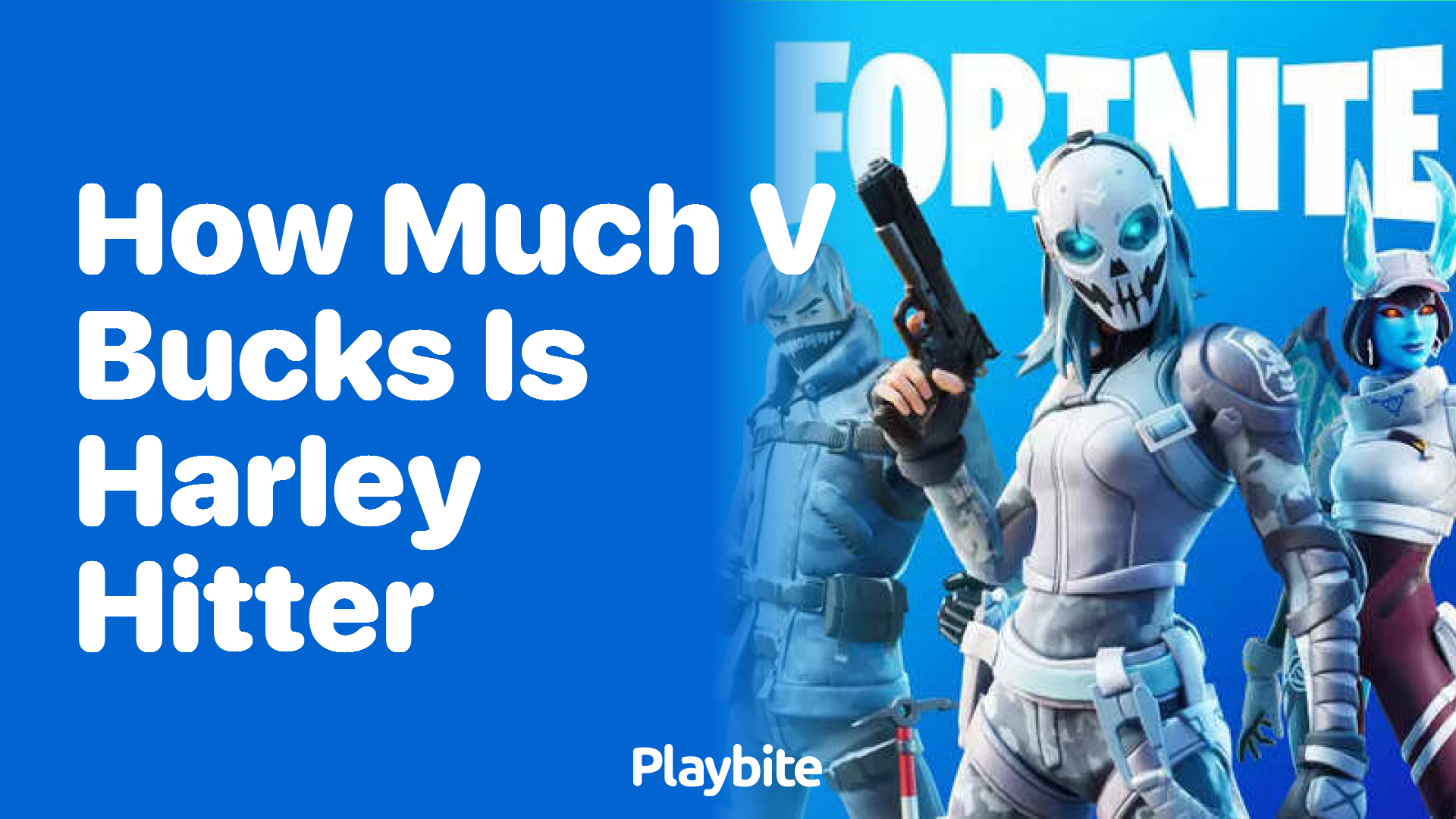 How Much V-Bucks is Harley Hitter in Fortnite? - Playbite