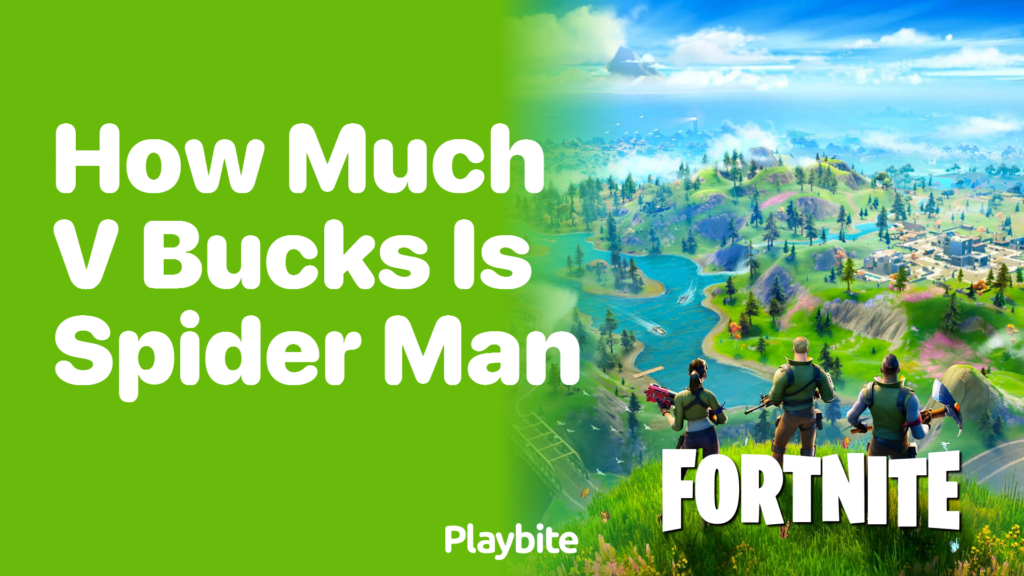 How Much V-Bucks Does Spider-Man Cost in Fortnite? - Playbite