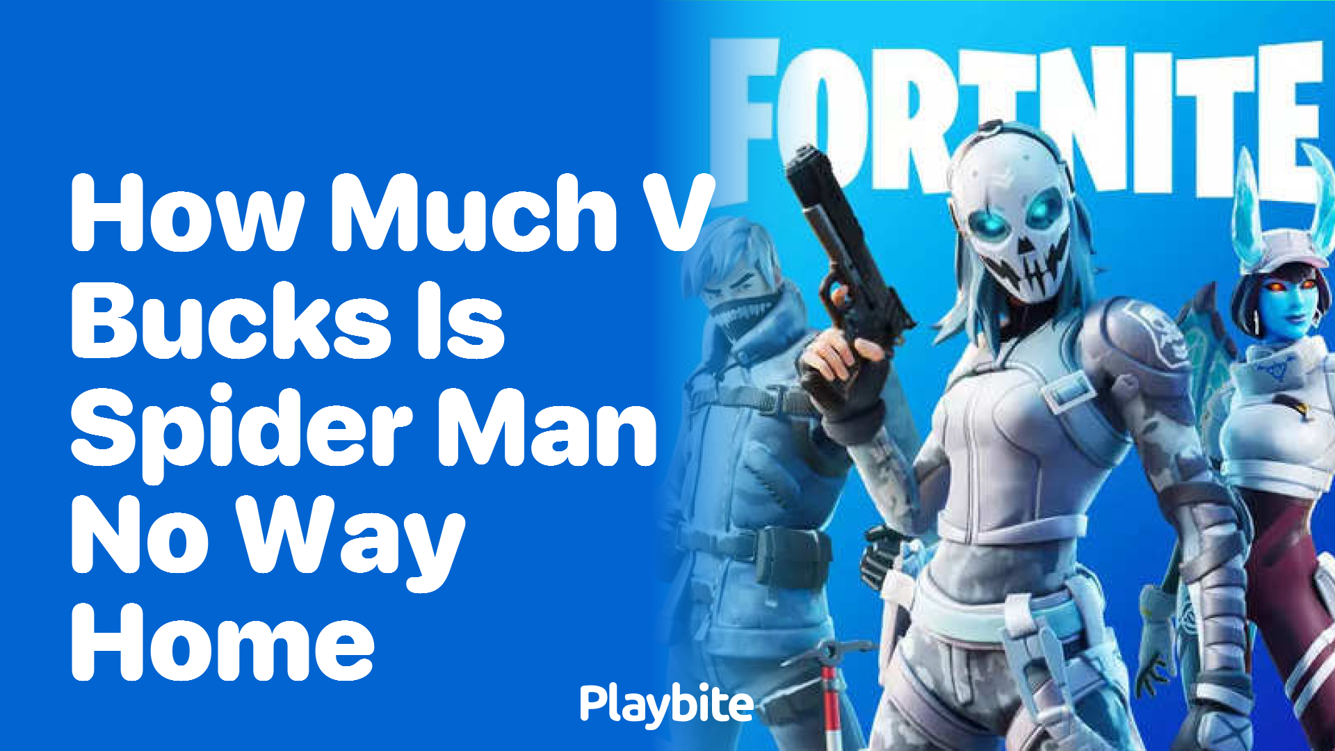 How Much V-Bucks is Spider-Man No Way Home in Fortnite? - Playbite