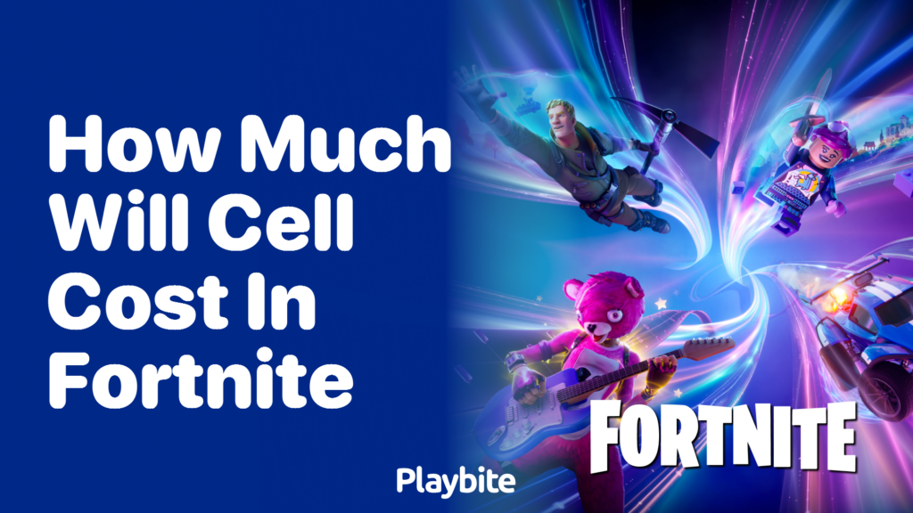 How Much Will Cell Cost in Fortnite? - Playbite
