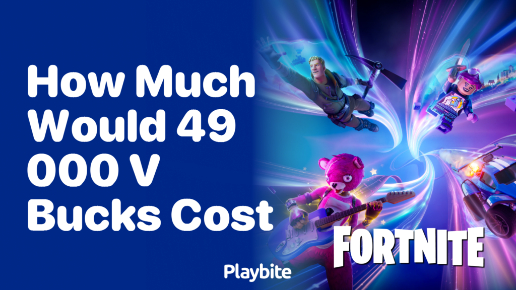 How Much Would 49,000 V-Bucks Cost? - Playbite