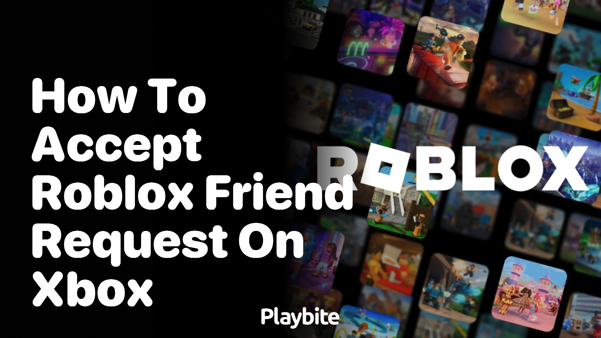 How to Accept Roblox Friend Requests on Xbox - Playbite