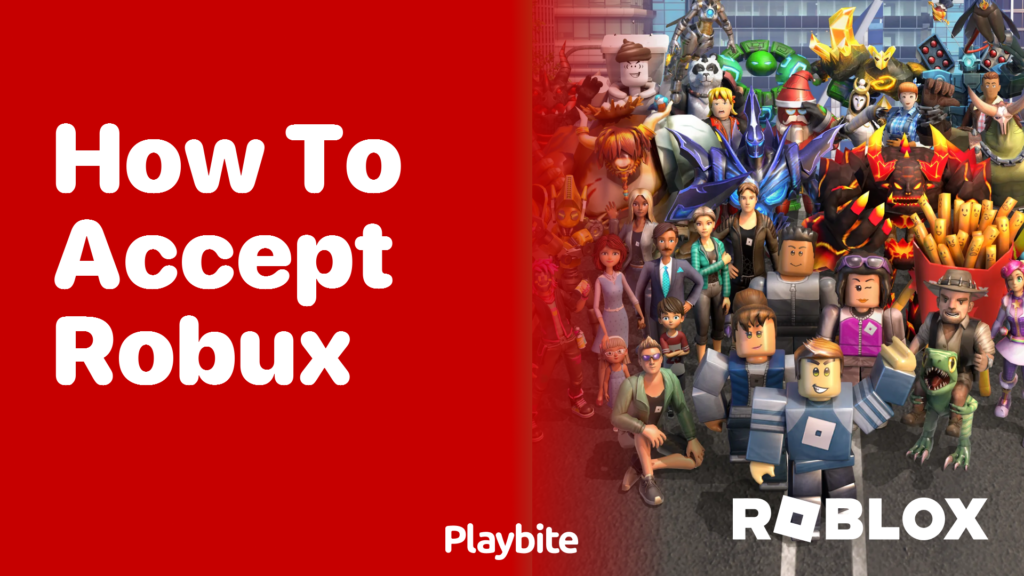 How to Accept Robux: A Simple Guide - Playbite