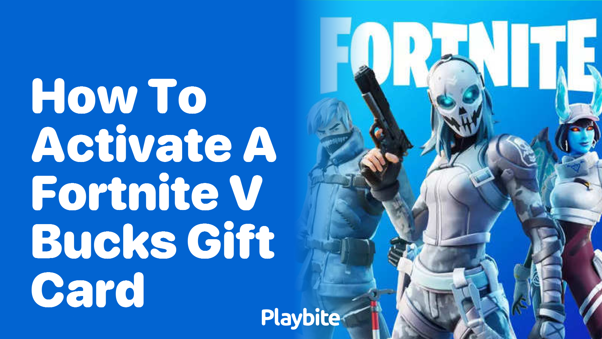 How to Activate a Fortnite V-Bucks Gift Card - Playbite
