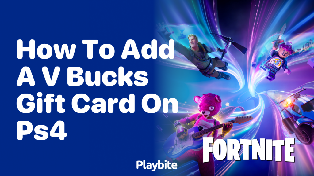 How to Add a V-Bucks Gift Card on PS4 - Playbite