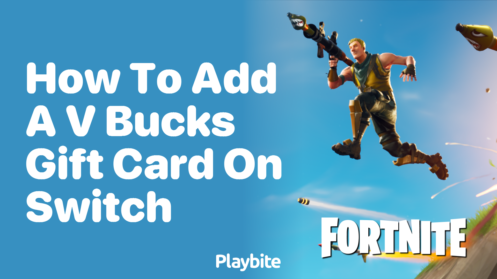 How to Add a V-Bucks Gift Card on Switch: A Simple Guide - Playbite