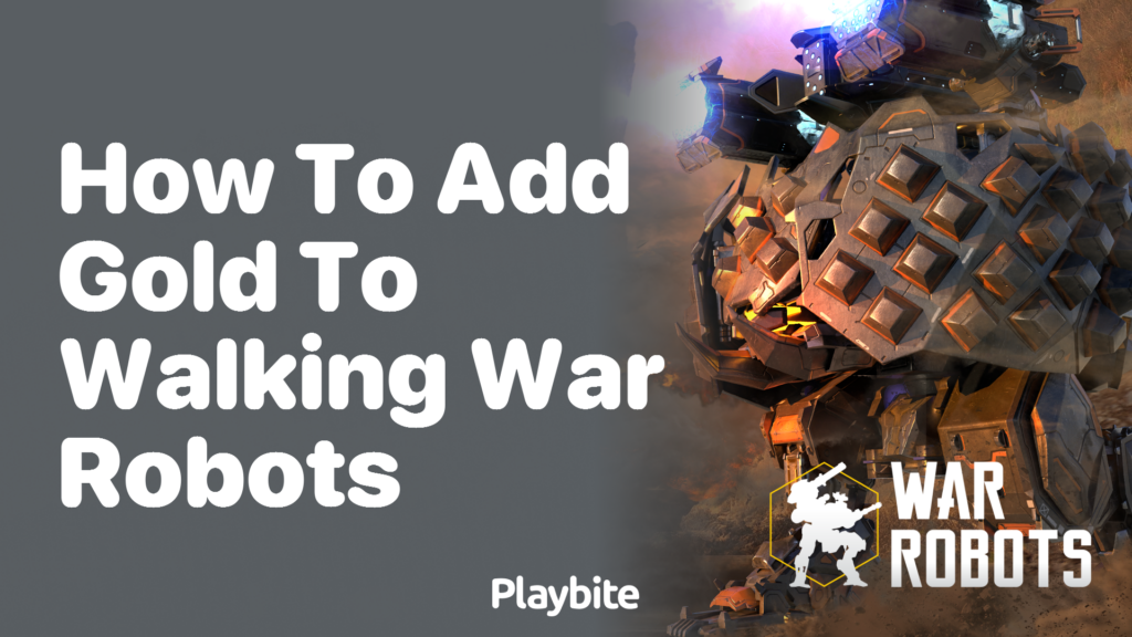 How to Add Gold to Walking War Robots: A Simple Guide - Playbite